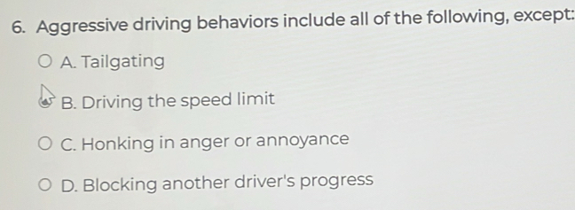 Solved: Aggressive driving behaviors include all of the following ...