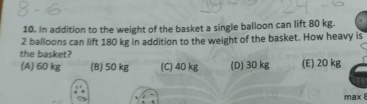 Solved: In addition to the weight of the basket a single balloon can ...