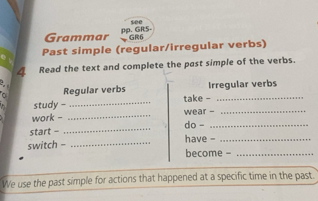 Gelöst:see Grammar pp. GR5- GR6 e Past simple (regular/irregular verbs ...