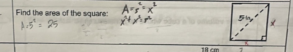 Solved: Find the area of the square: 18 cm [Math]