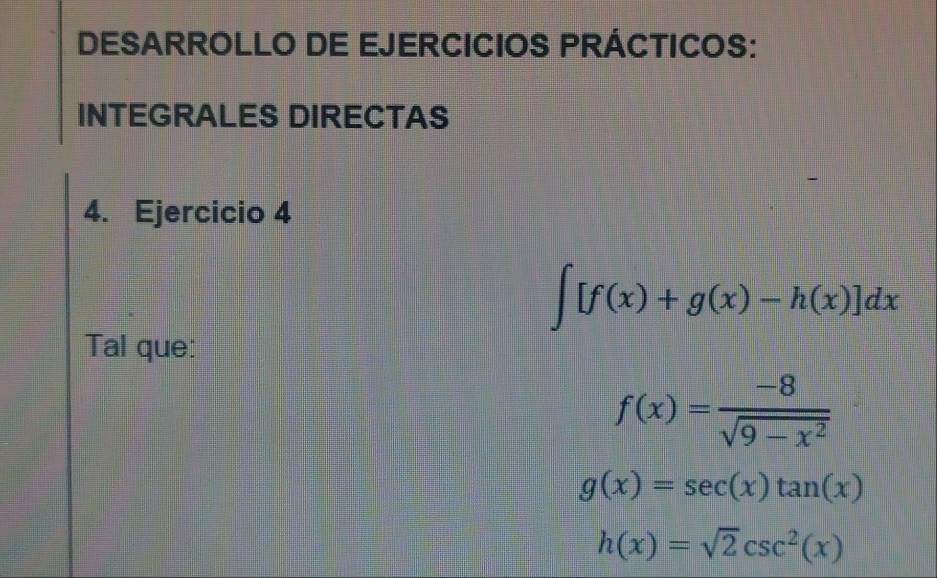 Resuelto:DESARROLLO DE EJERCICIOS PRÁCTICOS: INTEGRALES DIRECTAS 4 ...