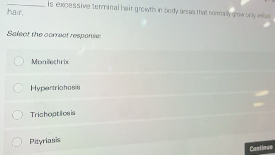 Solved: is excessive terminal hair growth in body areas that normally ...