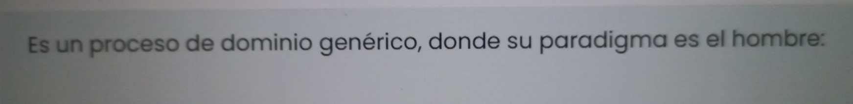 Resuelto:Es un proceso de dominio genérico, donde su paradigma es el ...