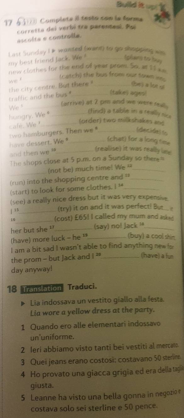 Risolto:Build it up! 17 6 3170 Complete il festo con la forma corretta ...