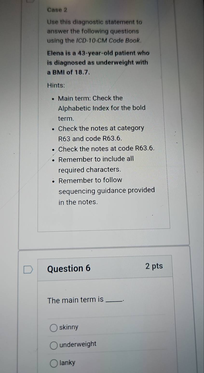 Solved: Case 2 Use this diagnostic statement to answer the following questions using the ICD- 10 ...