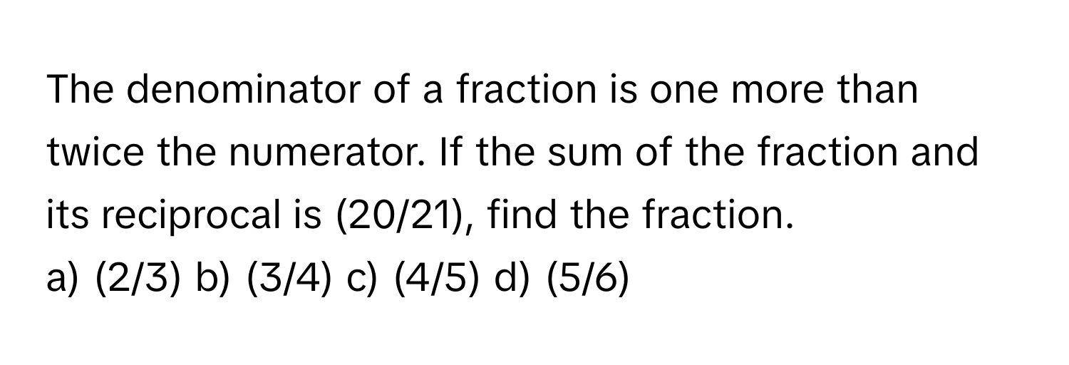 Solved: The denominator of a fraction is one more than twice the ...