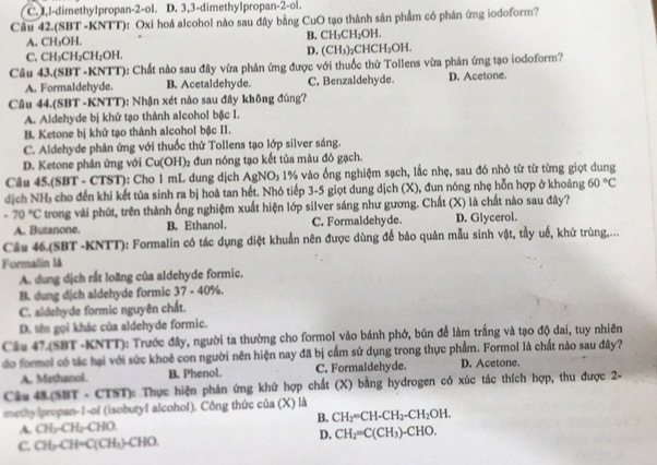 Giải quyết:C. I,l-dimethylpropan-2-ol. D. 3,3-dimethylpropan-2-oi. Câu ...