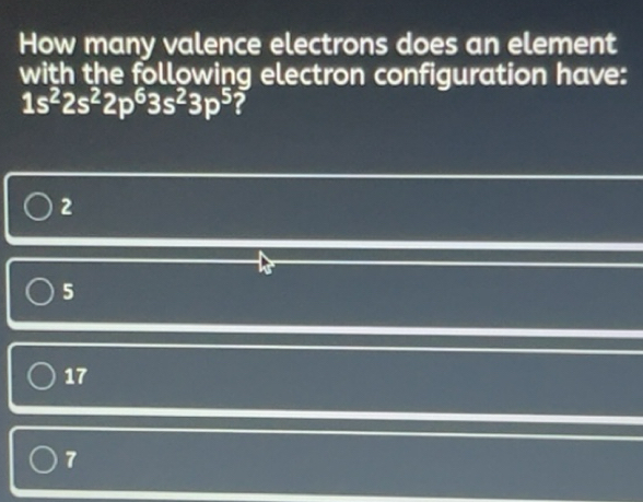 Solved: How many valence electrons does an element with the following ...