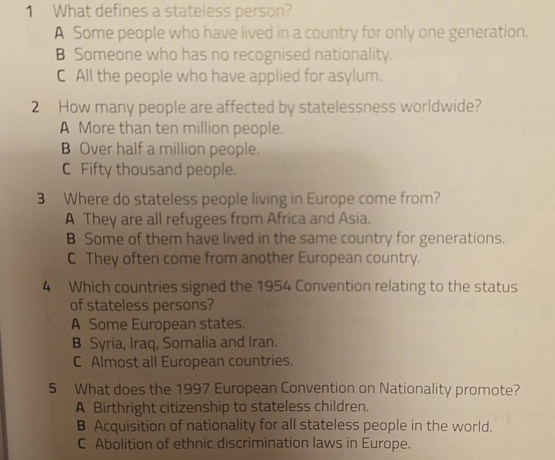 Risolto:What defines a stateless person? A Some people who have lived ...