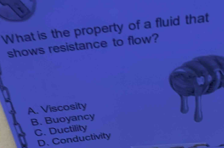 Solved: What is the property of a fluid that shows resistance to flow ...