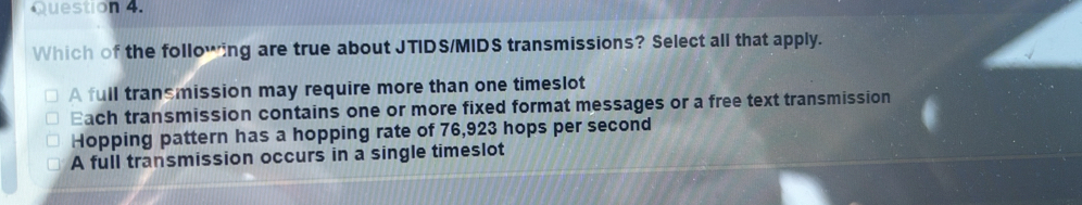 Solved: Which of the following are true about JTIDS/MIDS transmissions ...