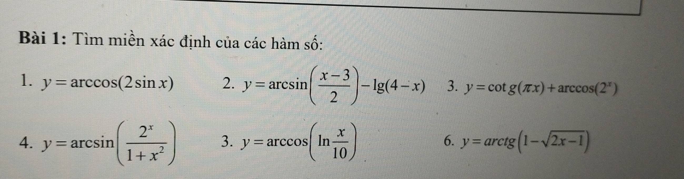Giải quyết:Tìm miền xác định của các hàm số: 1. y=arccos (2sin x) 2. y ...