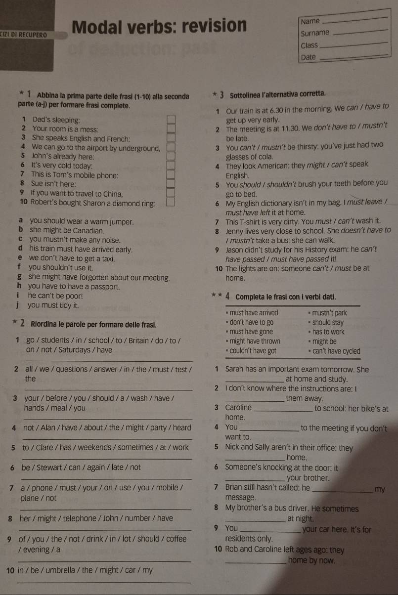 Risolto:CIZI DI RECUPERO Modal verbs: revision Name_ _ Surname Class _ Date _ * 1 Abbina la prima