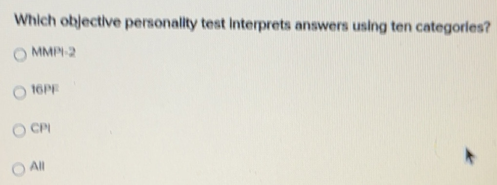 Solved: Which objective personality test interprets answers using ten ...