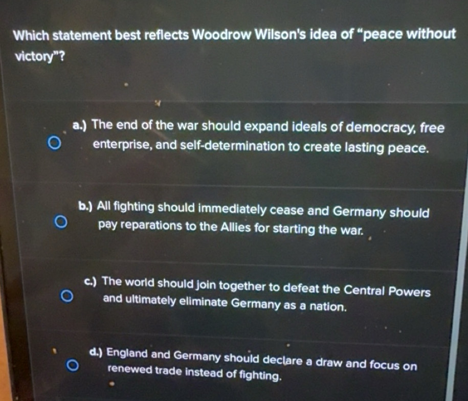 Solved: Which statement best reflects Woodrow Wilson's idea of “peace ...
