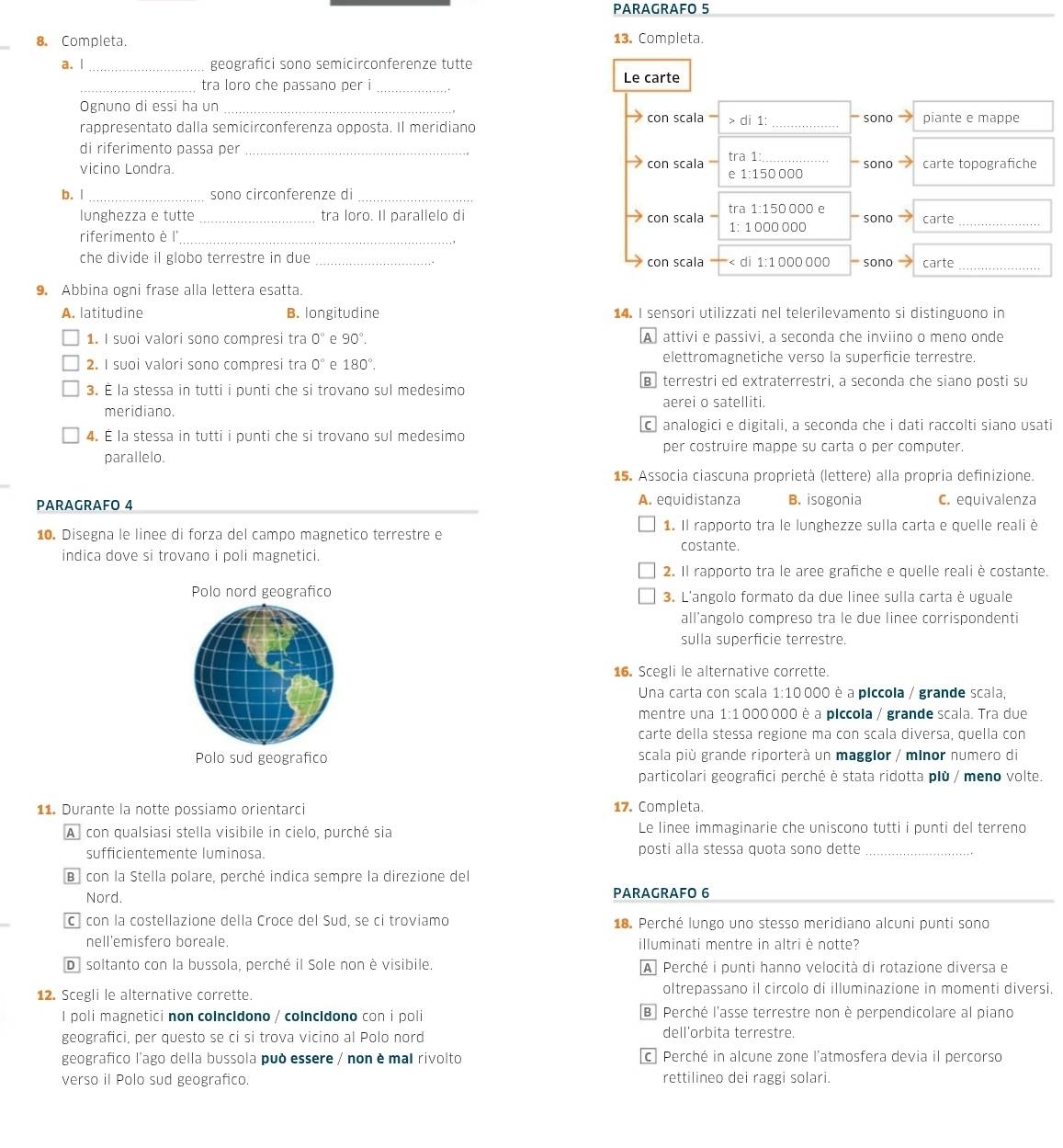 Risolto:PARAGRAFO 5 _ 8. Completa. 13. Completa. a. I _geografici sono ...