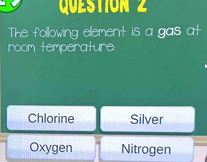 Solved: The following element is a gas at room temperature: Chlorine ...
