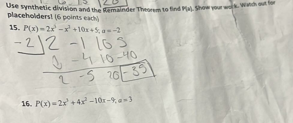 Solved: Use synthetic division and the Remainder Theorem to find P(a ...