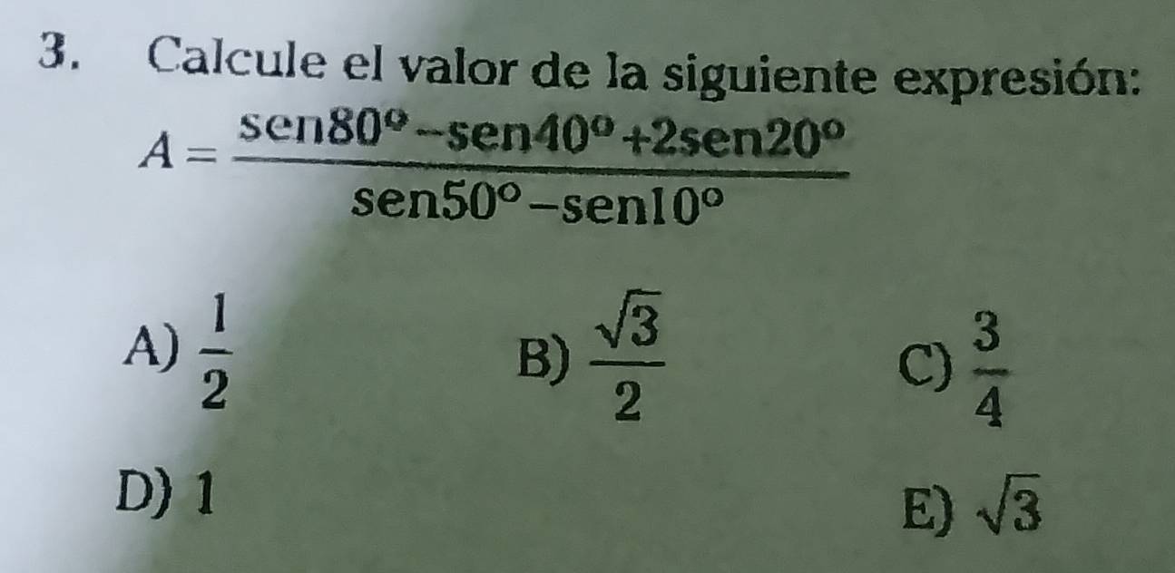 Resuelto:Calcule el valor de la siguiente expresión: A= (sen 80°-sen 40 ...