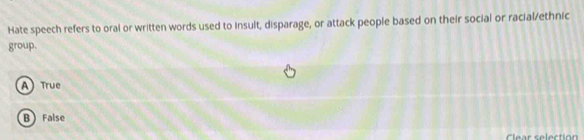 Solved: Hate speech refers to oral or written words used to Insult ...