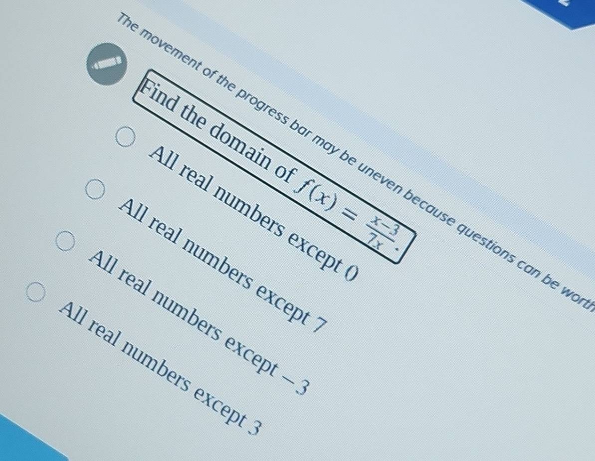 Solved: Find the domain o f(x)= (x-3)/7x . novement of the progress bar ...