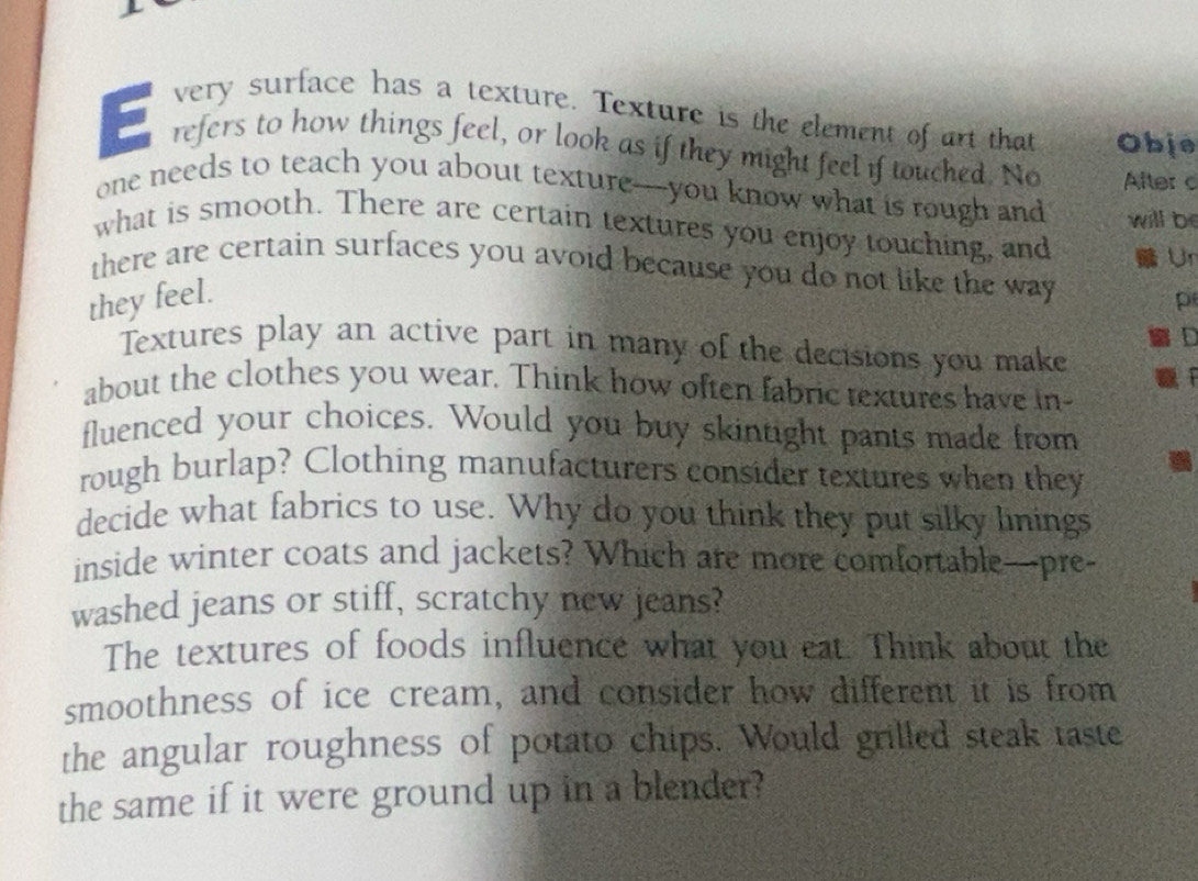 Resuelto:very surface has a texture. Texture is the element of art that ...