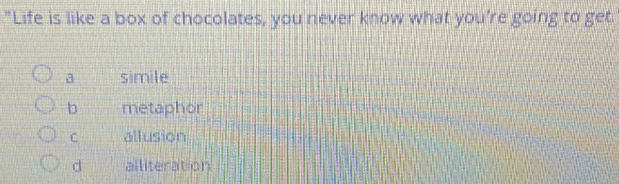 Solved: "Life is like a box of chocolates, you never know what you're ...