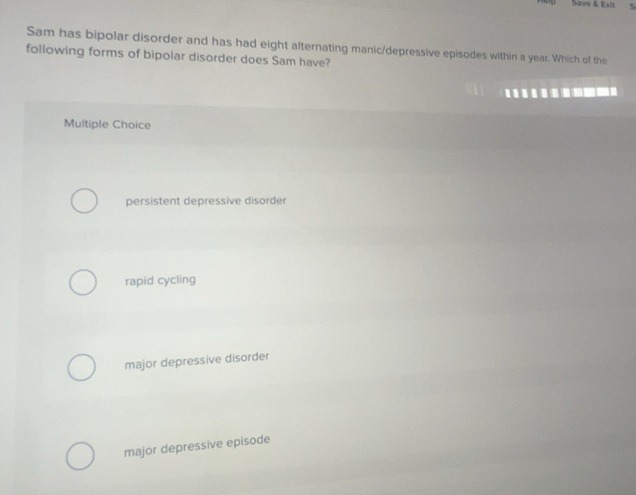 Solved: Save & Exit 5 Sam has bipolar disorder and has had eight ...