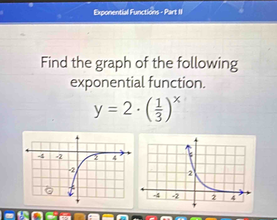 Solved: Exponential Functions - Part II Find the graph of the following ...