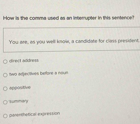 Solved: How is the comma used as an interrupter in this sentence? You ...
