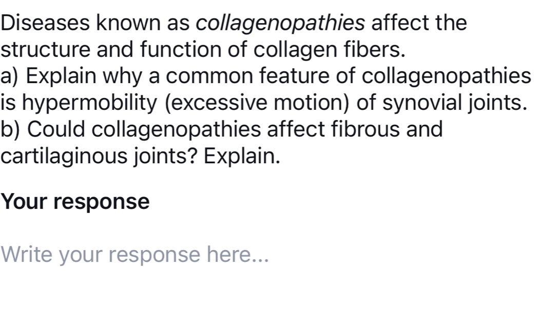 Solved: Diseases known as collagenopathies affect the structure and ...