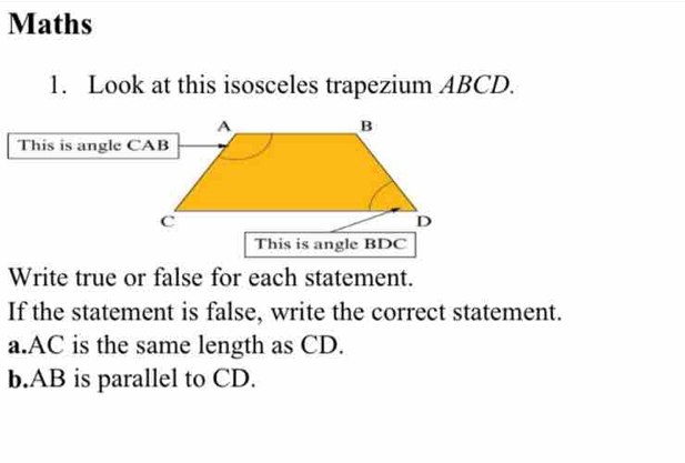 Solved: Maths 1. Look at this isosceles trapezium ABCD. Write true or ...