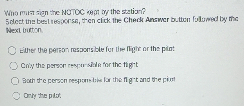 Solved: Who must sign the NOTOC kept by the station? Select the best ...