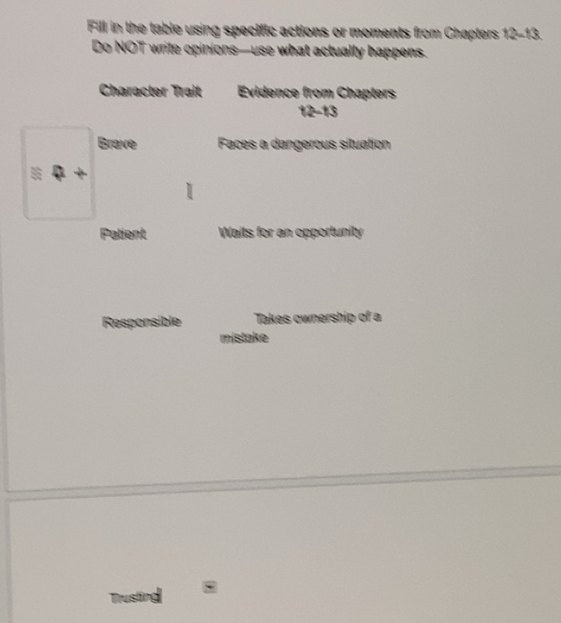 Solved: Fill in the table using specific actions or moments from ...