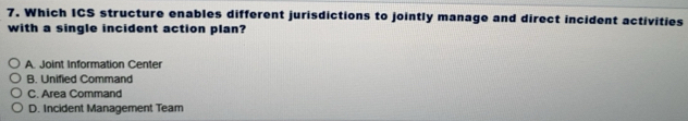 Solved: Which ICS structure enables different jurisdictions to jointly ...