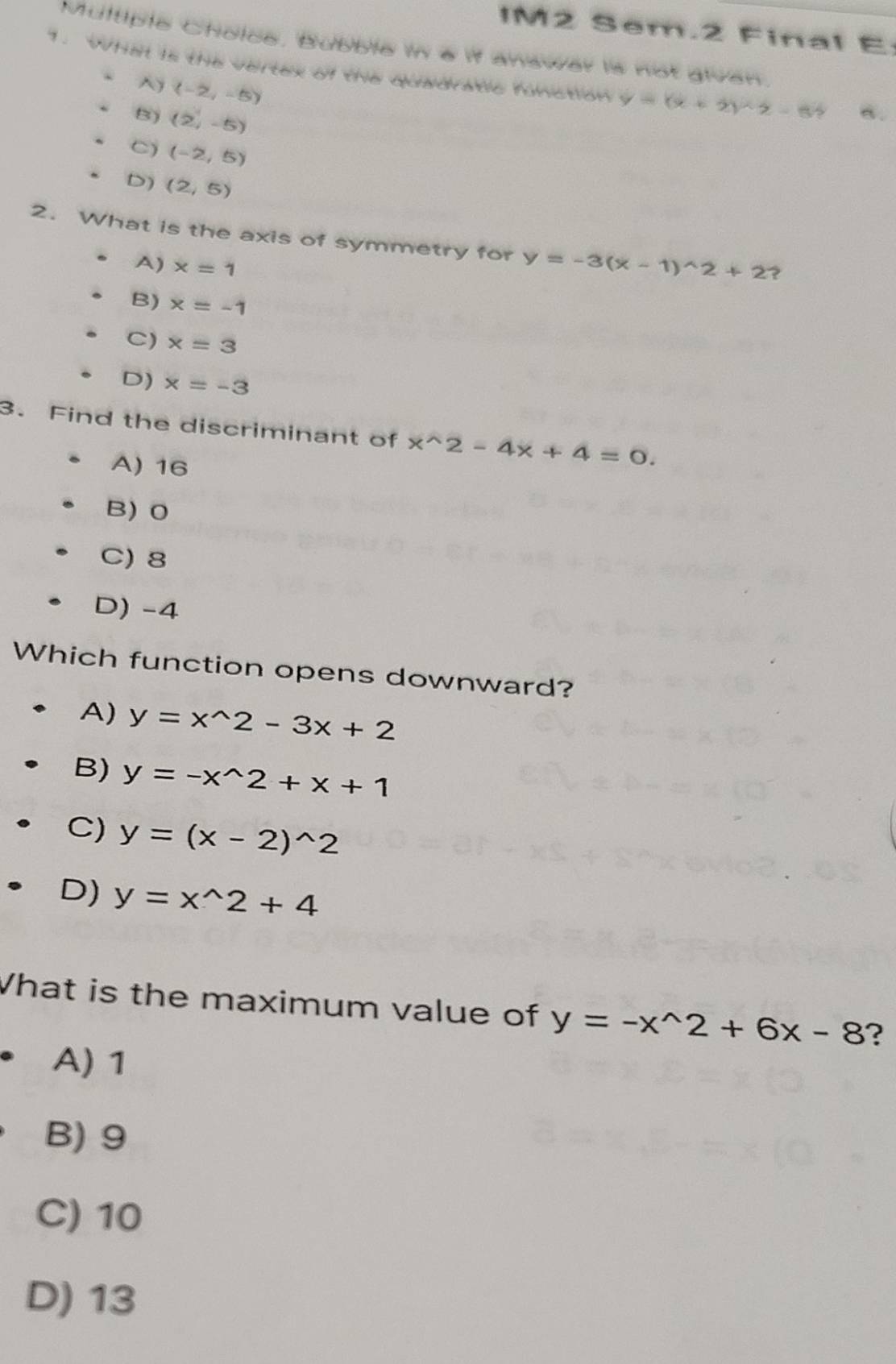 Solved: IM2 Sem.2 Final E Multiple Cholce, Bubble in e if answer is not ...