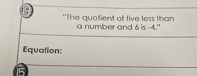 Solved: = “The quotient of five less than a number and 6 is -4 ...