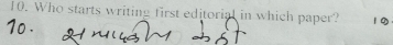 Solved: Who starts writing first editorial in which paper? 1 0 [Others]