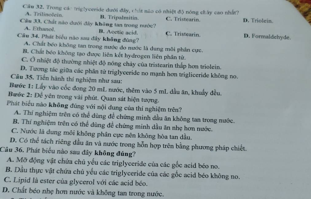 Giải quyết:Trong các triglyceride dưới đây, chất nào có nhiệt độ nóng ...