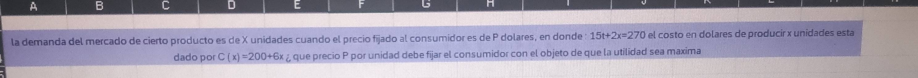Resuelto:A B C D E L2 la demanda del mercado de cierto producto es de X ...