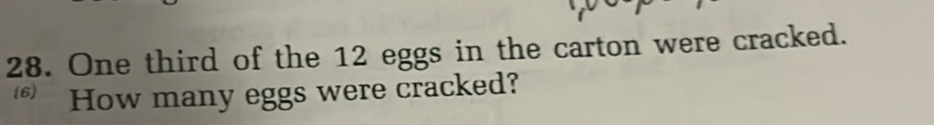 Solved: One third of the 12 eggs in the carton were cracked. (6) How ...