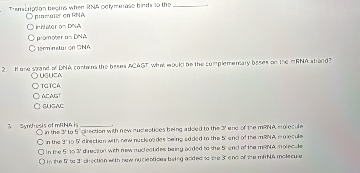 Solved: Transcription begins when RNA polymerase binds to the ...