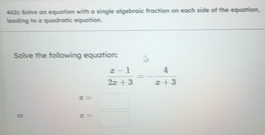 Solved: 462c Solve an equation with a single algebraic fraction on each ...