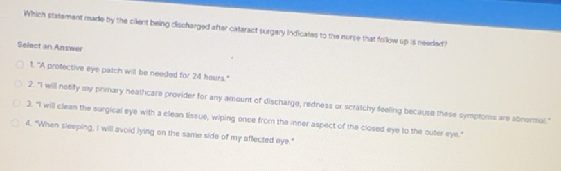 Solved: Which statement made by the cilent being discharged after ...