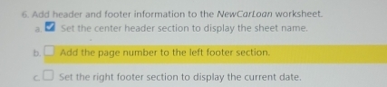 Solved: Add header and footer information to the NewCarLoan worksheet ...