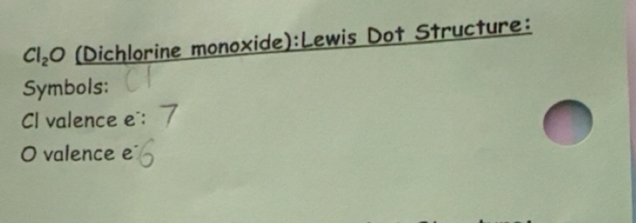 Solved: Cl_2O (Dichlorine monoxide):Lewis Dot Structure: Symbols: Cl ...