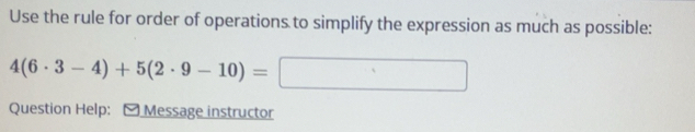 Solved: Use the rule for order of operations to simplify the expression ...