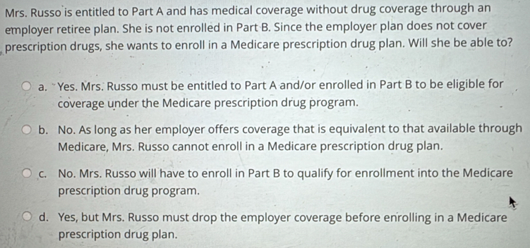 Solved: Mrs. Russo is entitled to Part A and has medical coverage ...