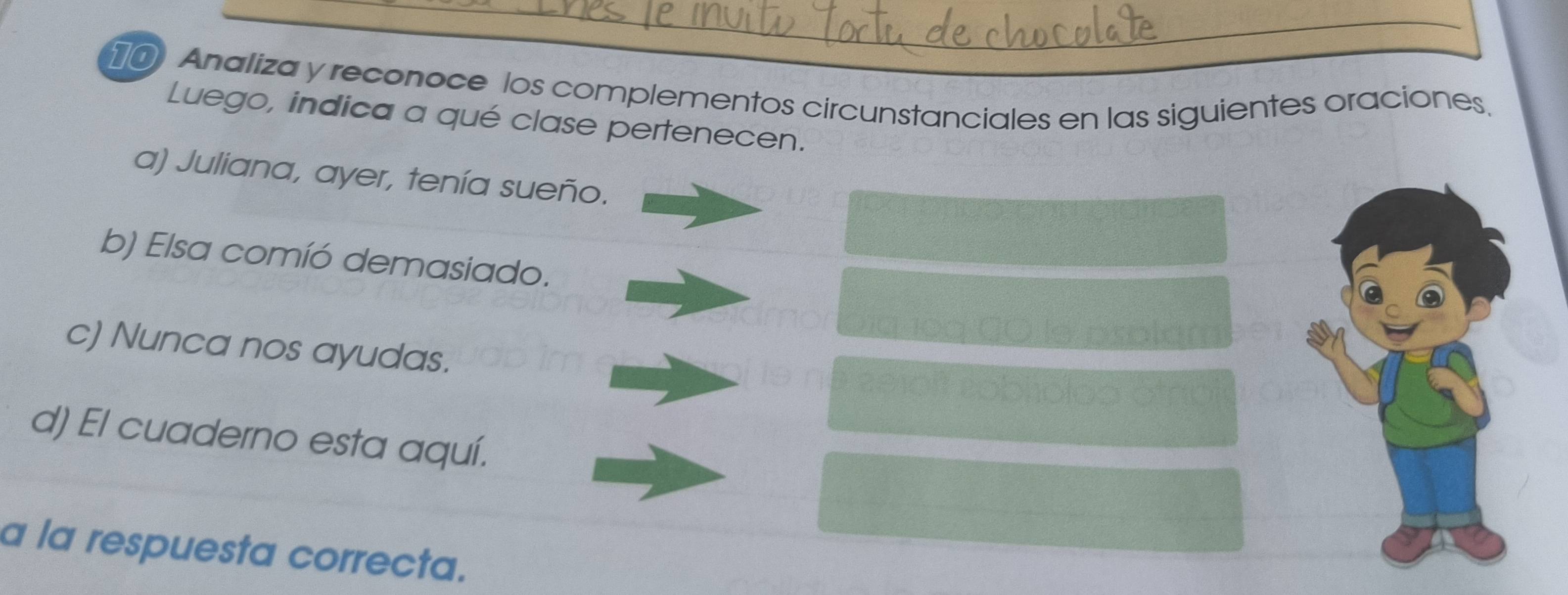 Resuelto:Analiza y reconoce los complementos circunstanciales en las ...