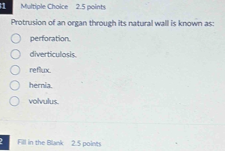 Solved: Protrusion of an organ through its natural wall is known as ...